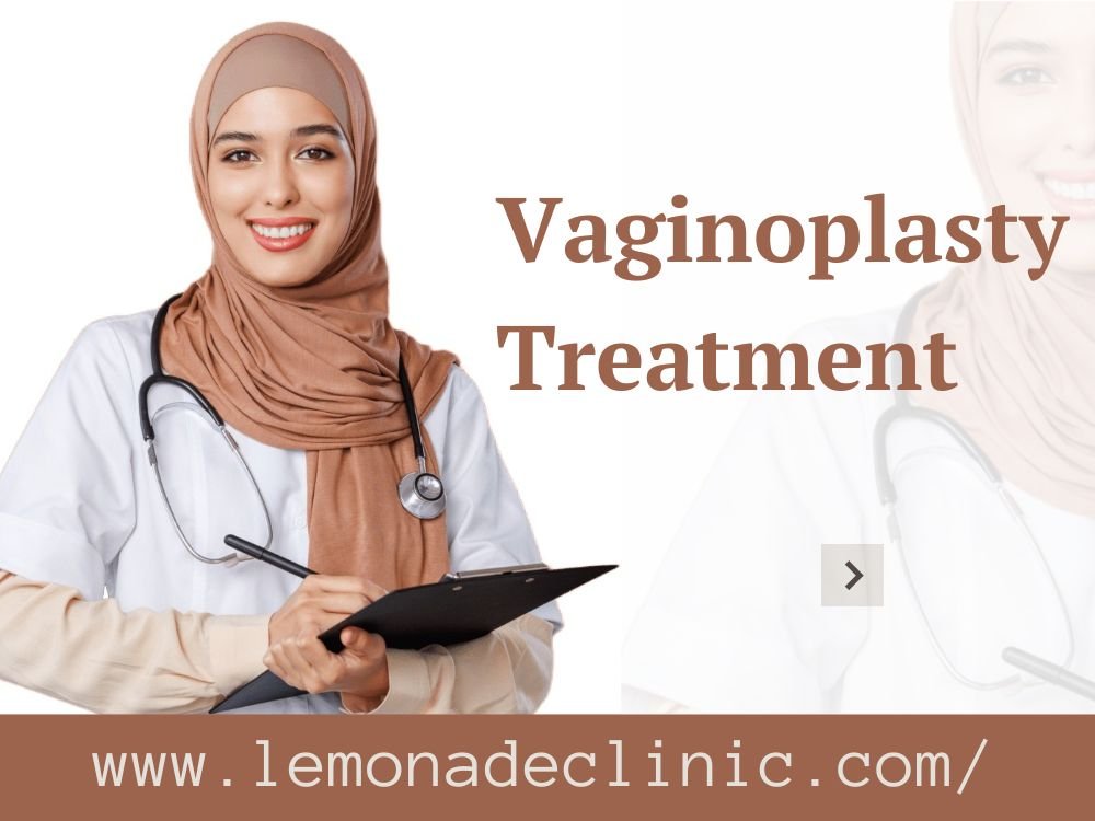 Vaginoplasty Treatment In Lahore Pakistan Lemonade Clinic